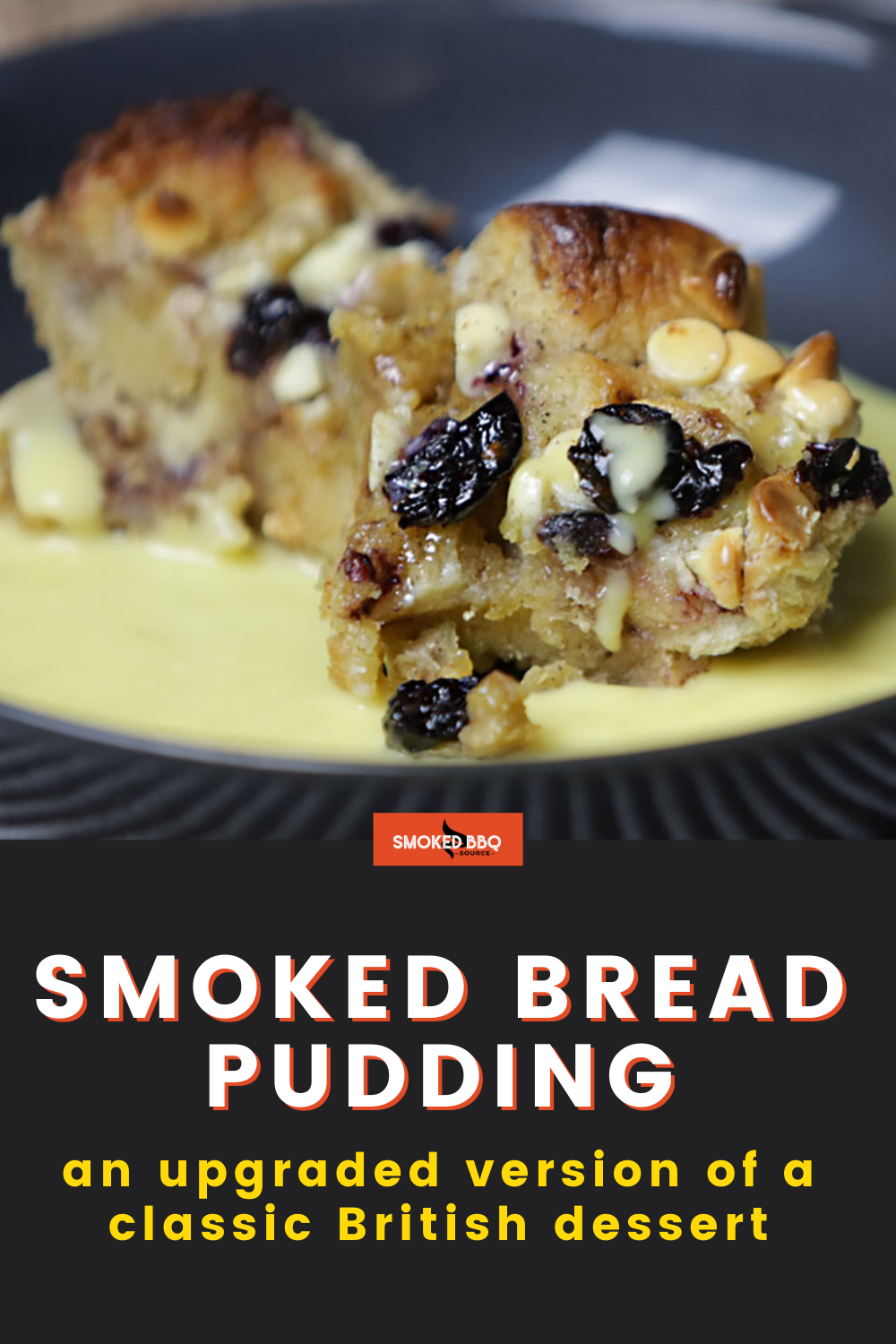 Smoked Bread Pudding - Smoked BBQ Source